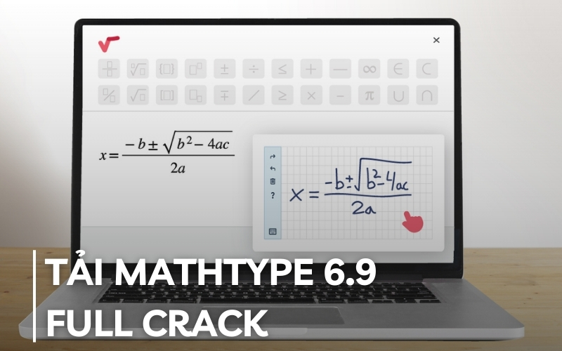 Link Tải MathType 6.9 Full Crack Bản Quyền Vĩnh Viễn Mới Nhất 2025